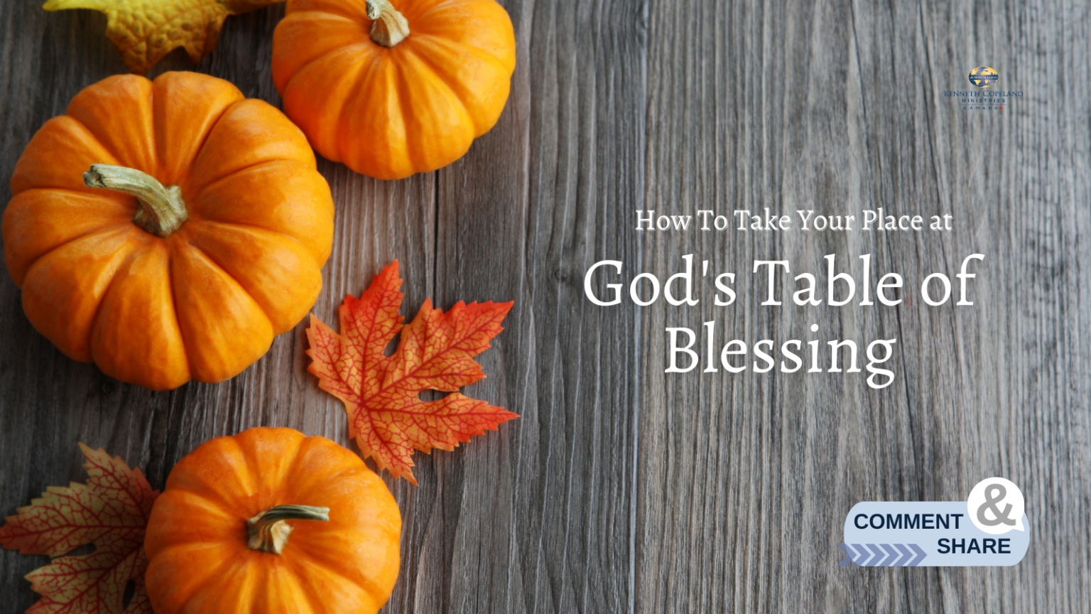 How to Take Your Place at God’s Table of BLESSING!